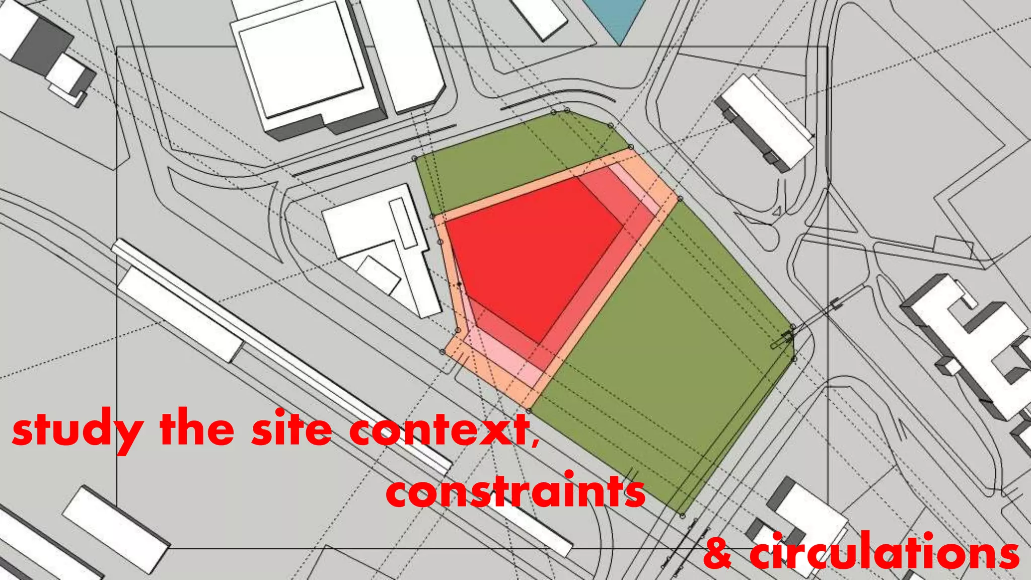 ARCHITECTURAL STUDY: Site Context & Planning | PPTX