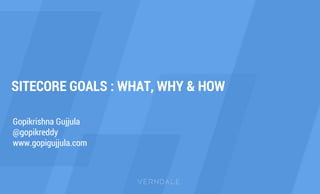 Sitecore Goals – Why, What & How | PPT