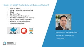 Sitecore 10 - ASP.NET Core Rendering with Docker and Sitecore 10 | PPTX | Web Development | Internet