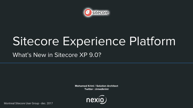 New Features with Sitecore experience platform 9.0 | PPT