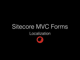 Sitecore MVC Forms Localization | PDF