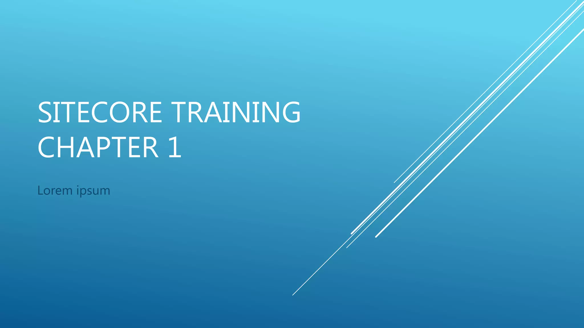 Sitecore training chapter 1 | PPT