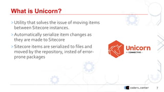 Sitecore Unicorn - Synchronize easily | PPTX