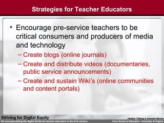 Striving for Digital Equity: Re-conceptualizing the digital divide for teacher educators in the ...