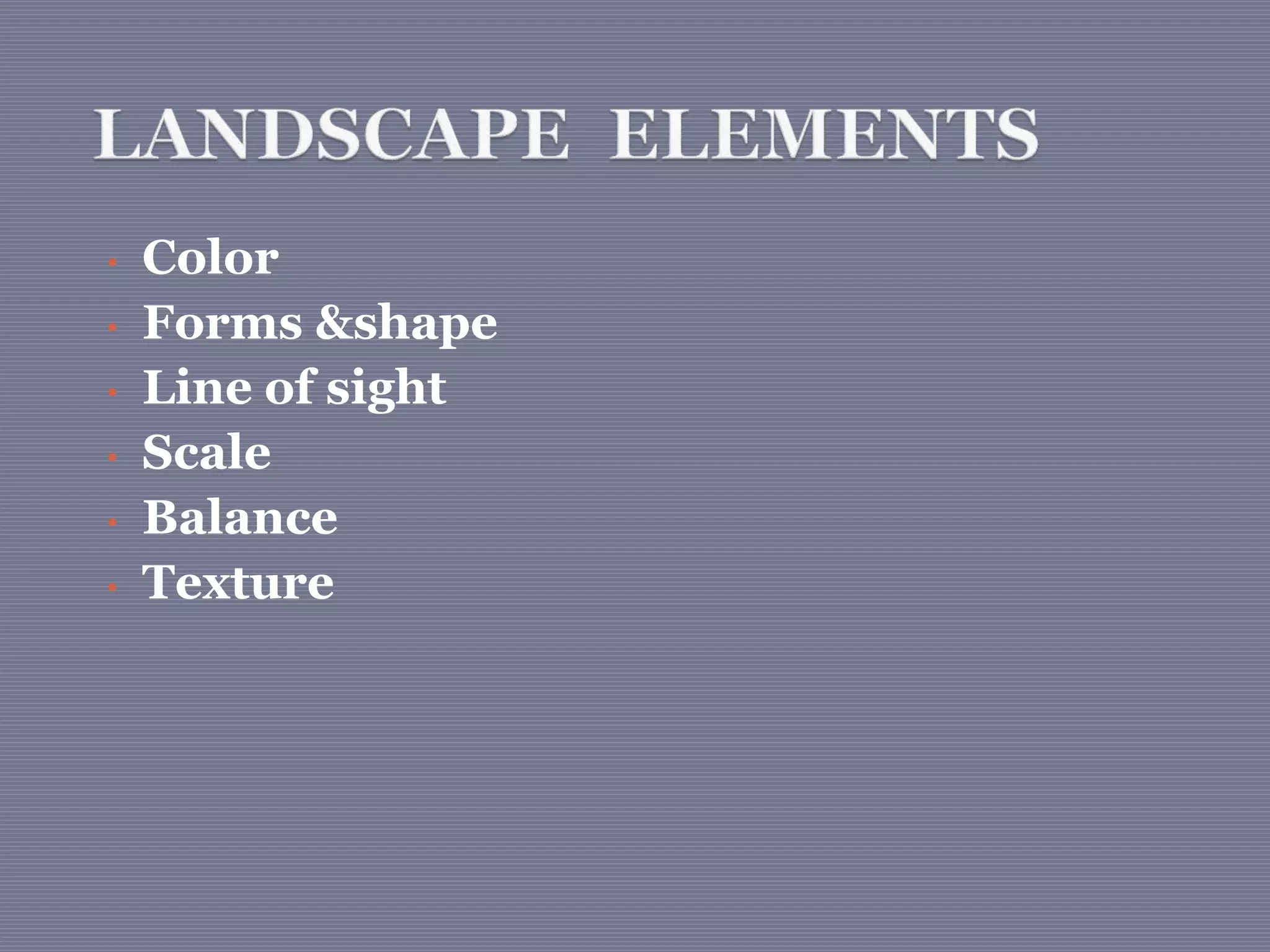 basic elements of landscape architechture | PPTX