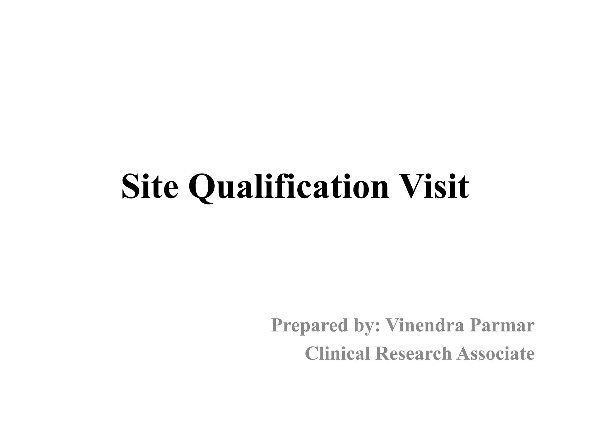 Site qualification visit | PPTX