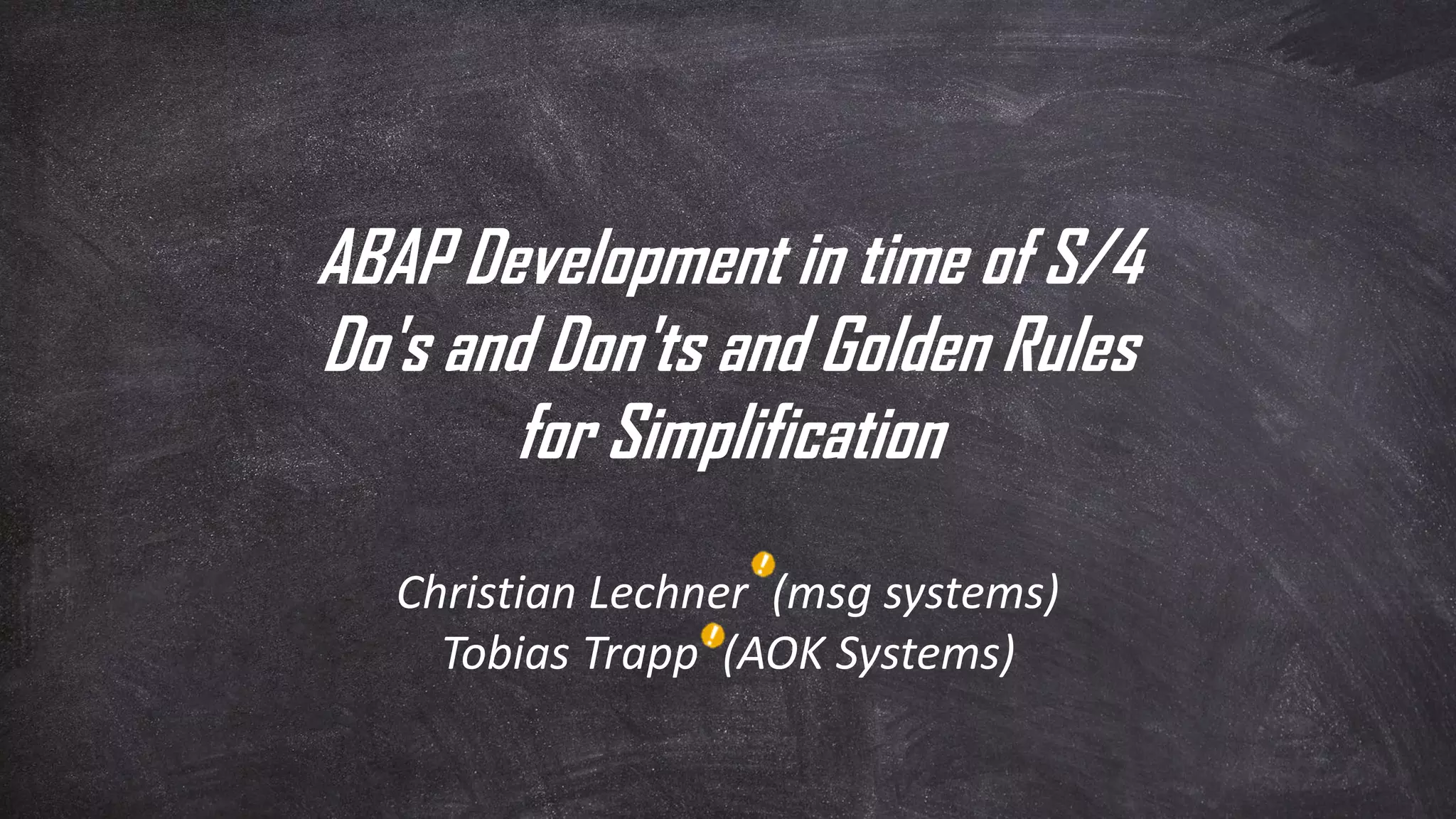 ABAP Development in time of S/4 - Do's and Don'ts and Golden Rules for Simplification | PDF ...