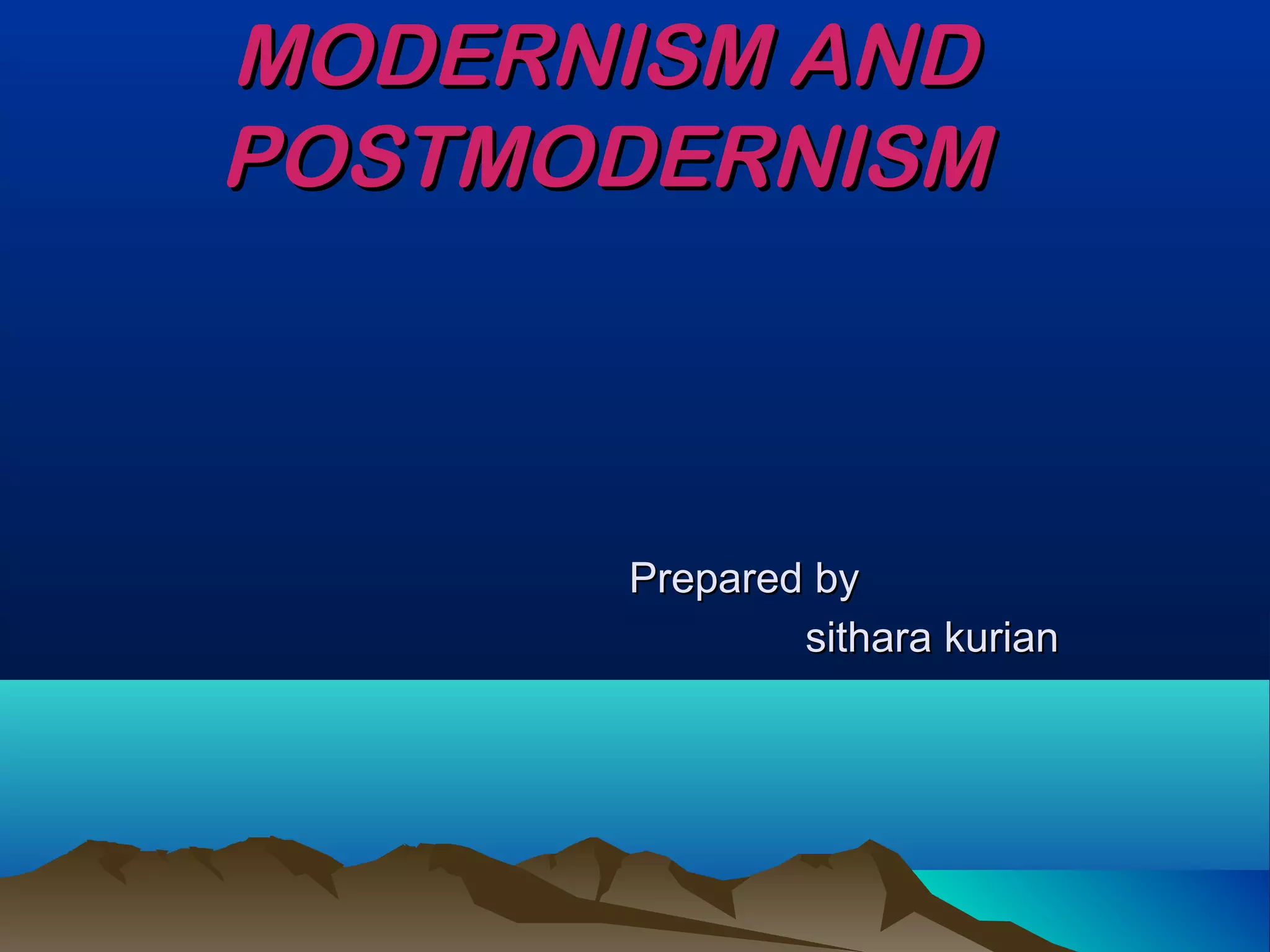 Modernism and Postmodernism | PPT
