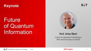 Artur Ekert - Future of quantum information | PPTX