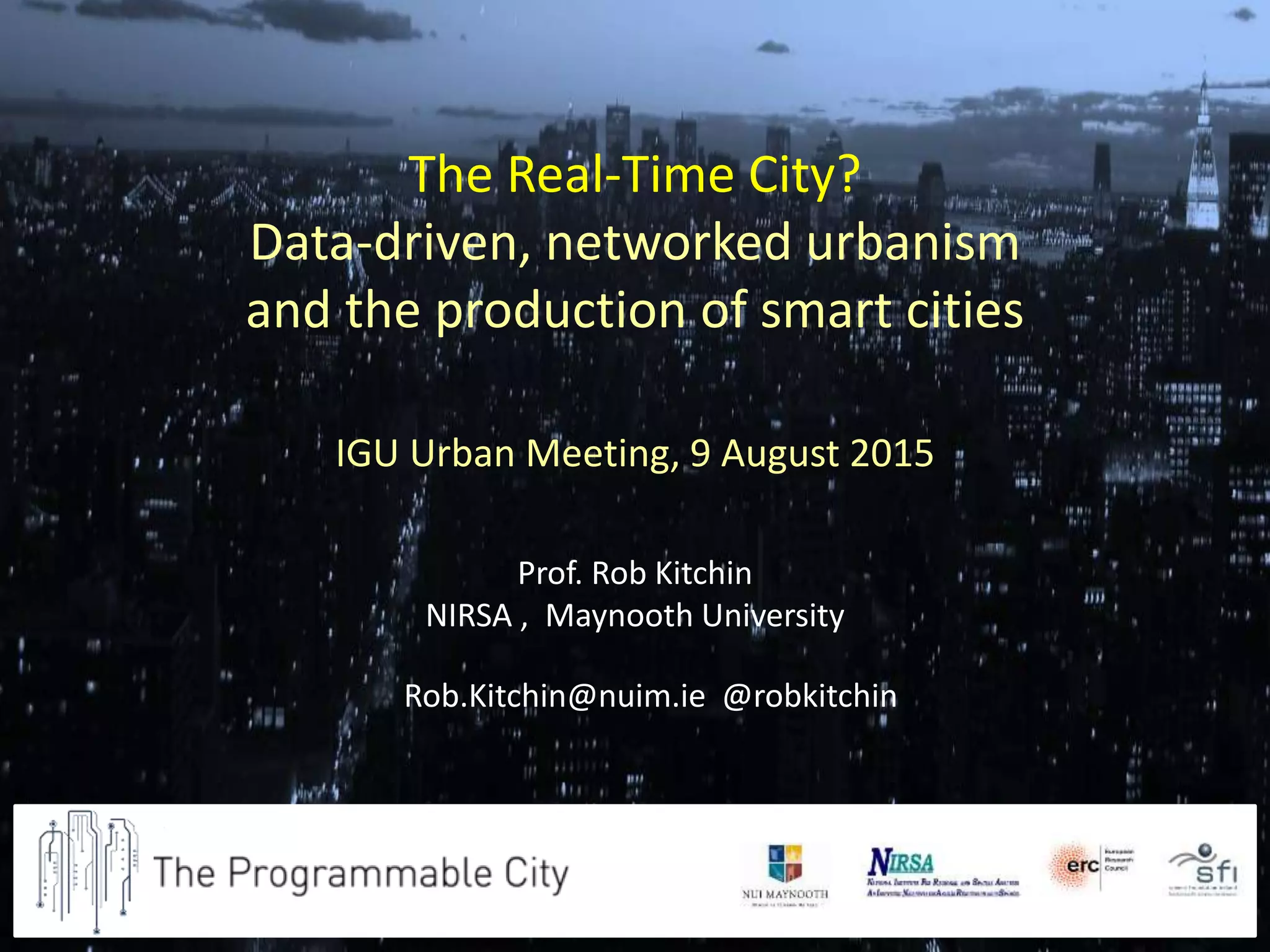 The Real-Time City? Data-driven, networked urbanism and the production ...