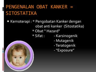 Obat-Obatan Sitostatika adalah obat yang digunakan untuk mengobati ...
