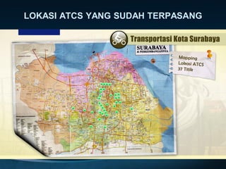 ATCS ~ Surabaya Intelligent Transportation System (SITS) | PDF