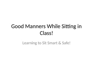 Sitting_Etiquettes_Preschool for happy learning in classroom | PPTX