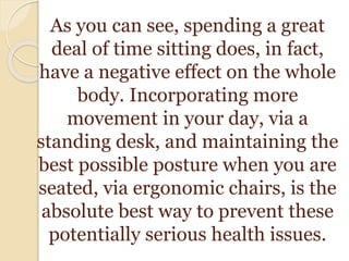 Sitting for Long Periods of Time Can Negatively Affect the Body from ...