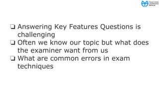 Sitting the Key Features Examination | PPT