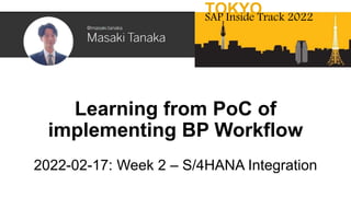 Sit tokyo2022_Learning from PoC of implementing BP Workflow | PPT
