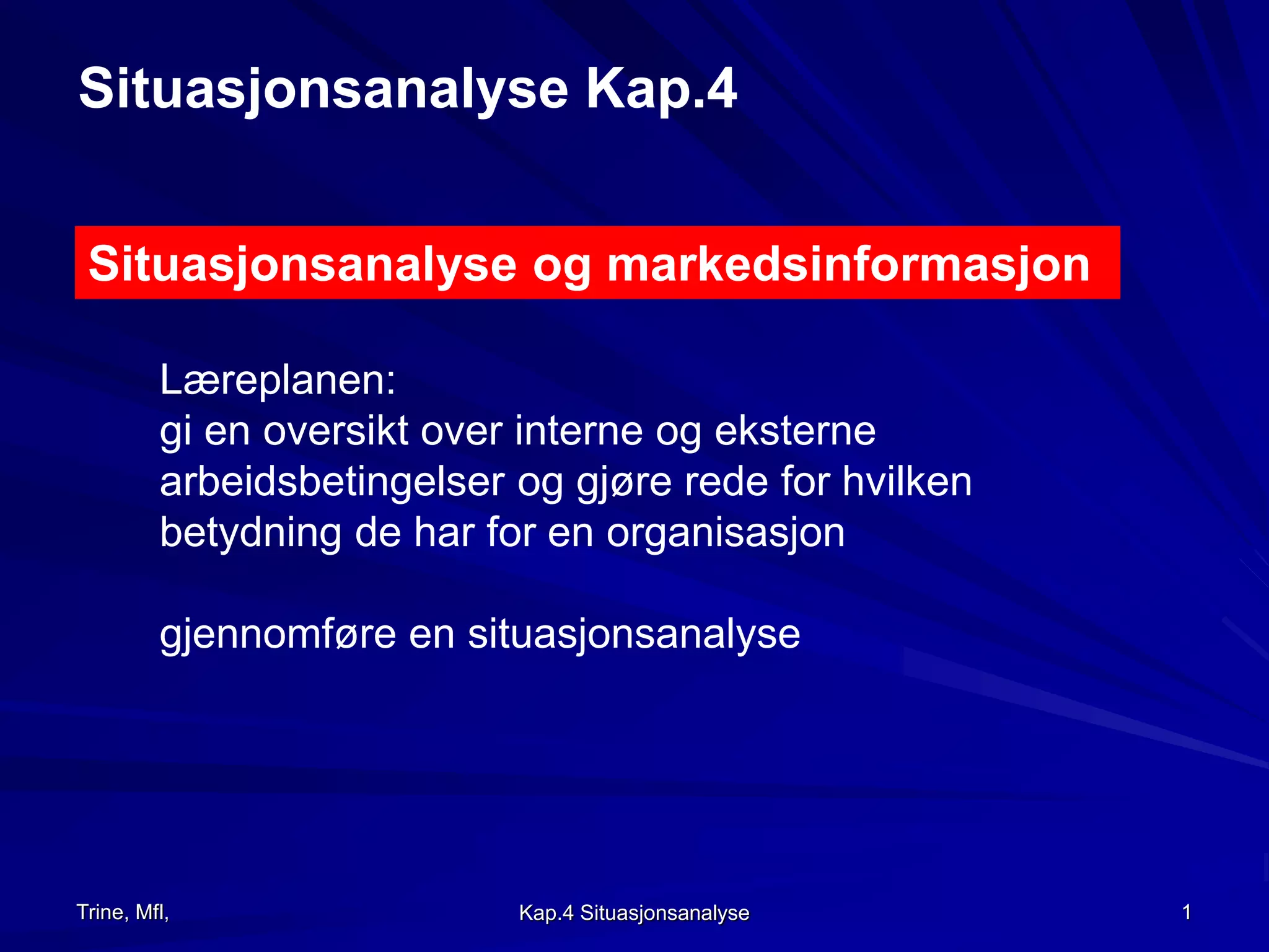 Situasjonsanalyse - SWOT ny 2014 | PPT