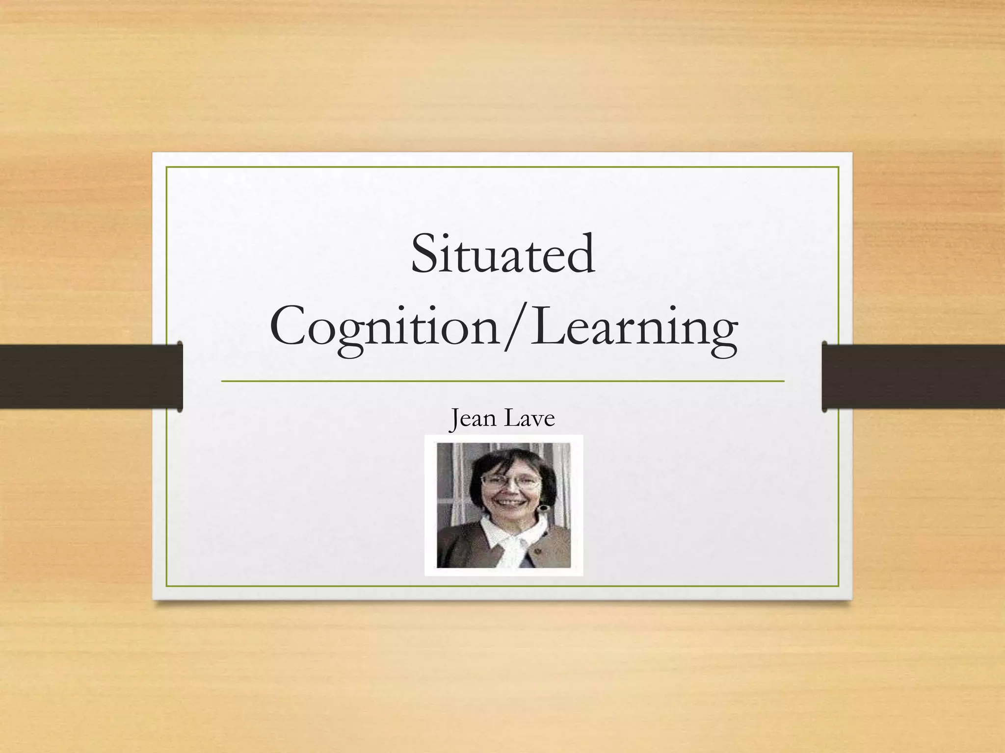 Situated cognition | PPT