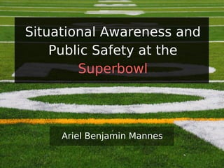 Situational awareness and public safety at the Superbowl | PDF