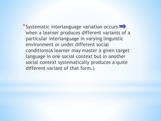 Situational context, variation and second language acquisition theory ...