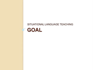 Situational language teaching | PPTX