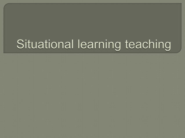 Situational learning teaching ppt | PPT