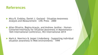 Situation awareness in HCI | PPTX
