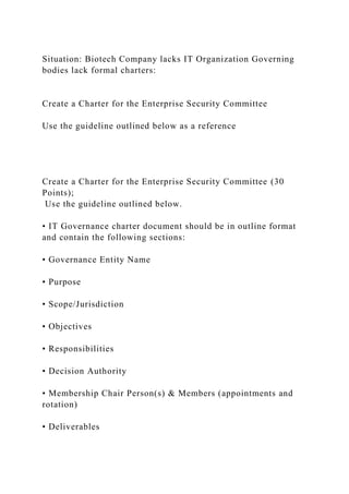 Situation Biotech Company lacks IT Organization Governing bodies la.docx