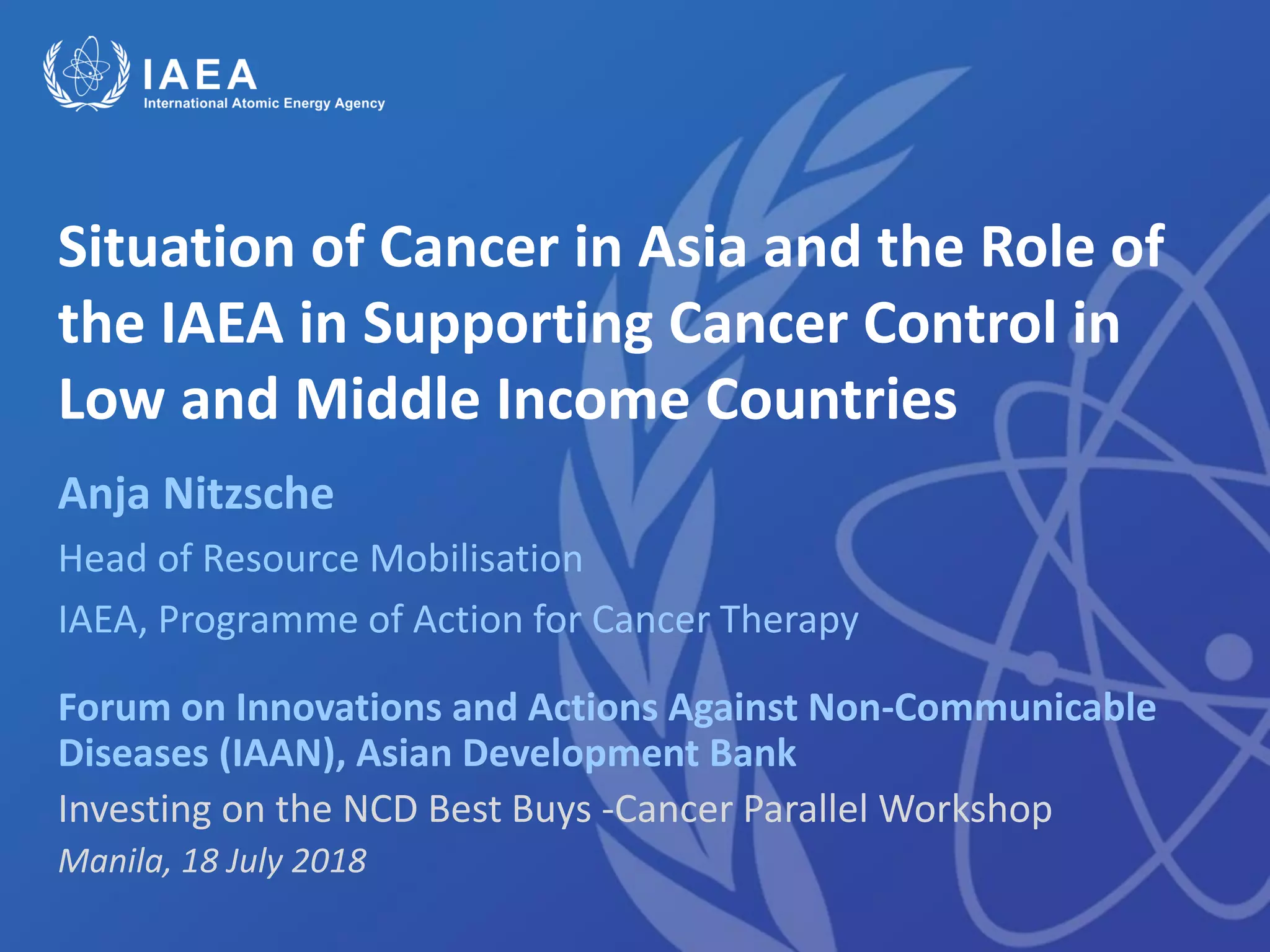 Cancer in Asia and Role of IAEA in Offering Support to Member States | PPT