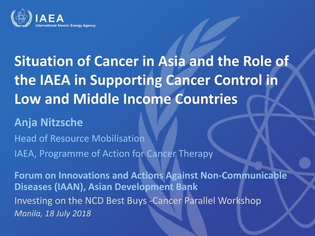 Cancer in Asia and Role of IAEA in Offering Support to Member States | PPT
