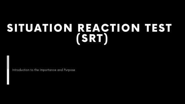 Situation Reaction Test (srt) (3).pptx