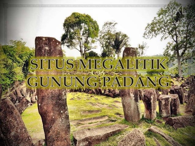 Situs Megalitik Gunung Padang (Materi Pengayaan Kelas X SMA/MA) | PPT