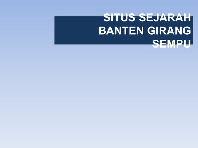 Situs sejarah banten girang sempu | PPT