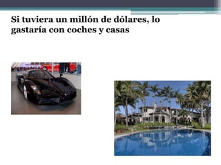 Si tuviera un millón de dólares | PPTX