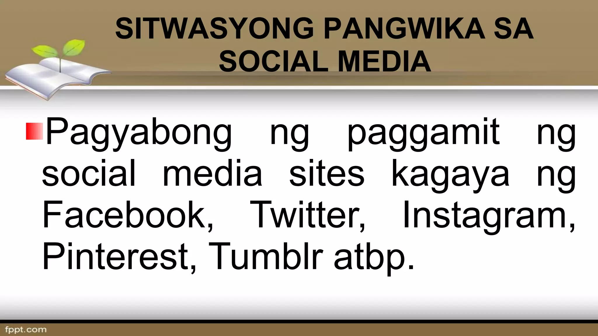 SITWASYONG PANGWIKA SA TEXT, SOCIAL MEDIA.pptx