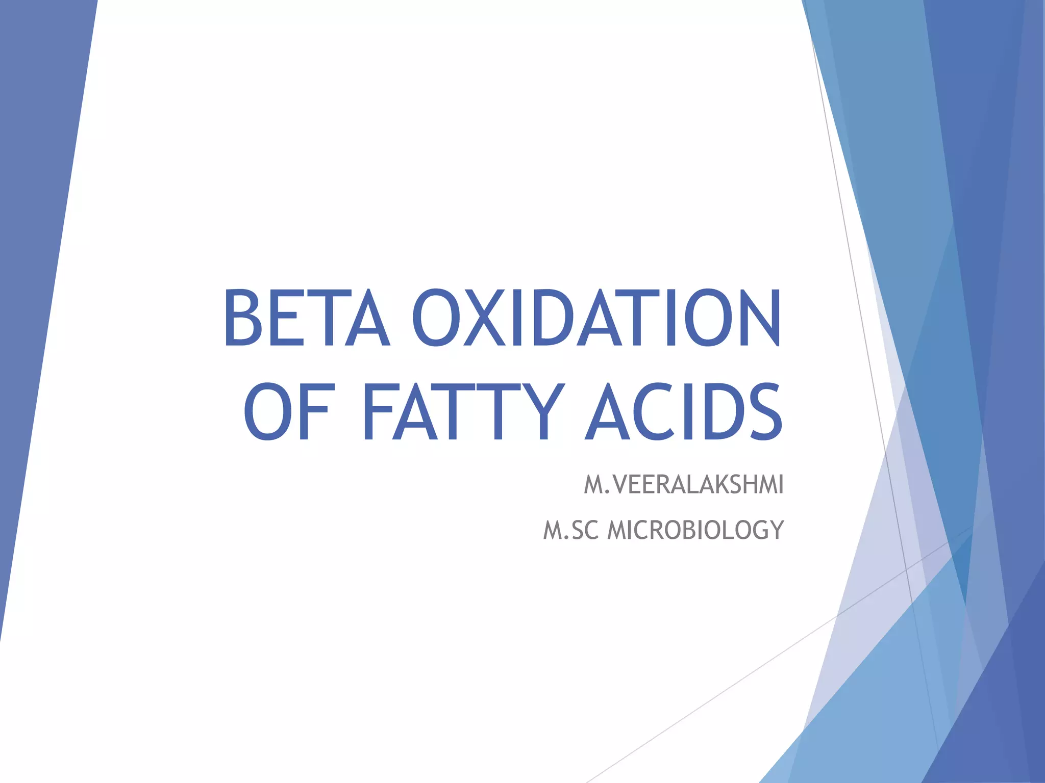 beta oxidation of fatty acids | PPTX