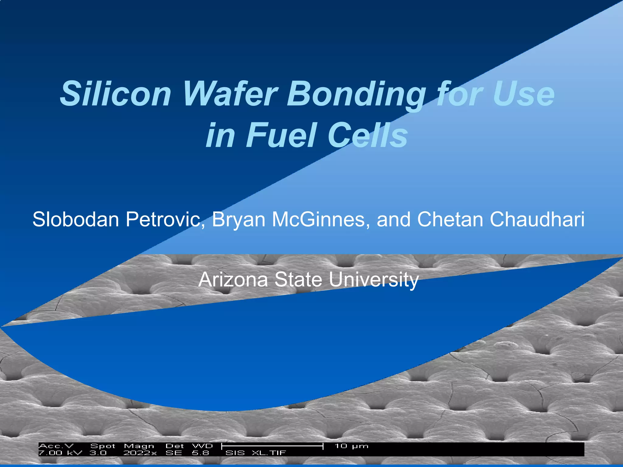 Si wafer bonding for use in fuel cells | PPT