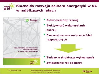 Wybrane projekty innowacyjne w obszarze Inteligentnych Sieci ...