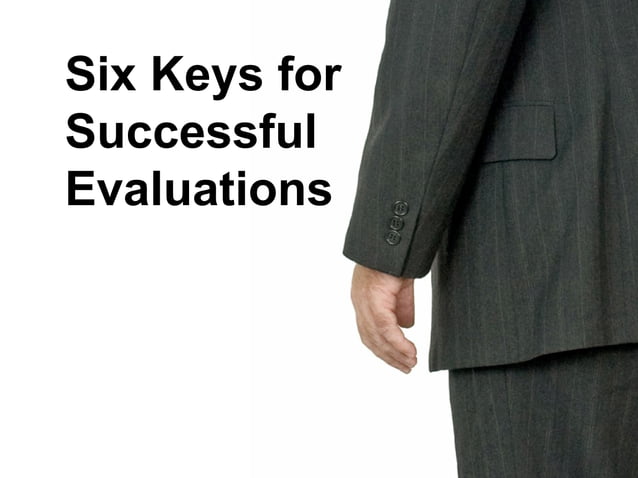 Six Keys for Successful Evaluations | PPT