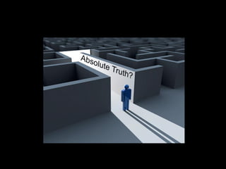 Does Absolute Truth Exist? | PDF | Agnosticism | Religion & Spirituality
