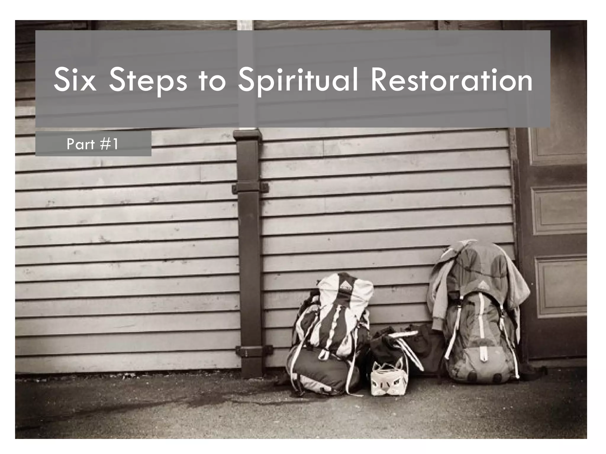 Six Steps To Spiritual Restoration | PPT
