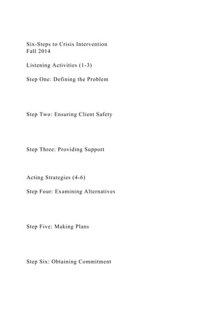 Six-Steps to Crisis InterventionFall 2014Listening Activitie.docx