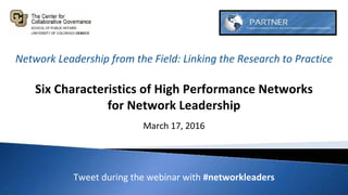 Six Characteristics of High Performance Networks - Dave Hackett | PPT