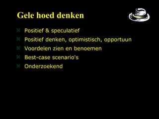 Zes Denkhoeden Bono | PPT