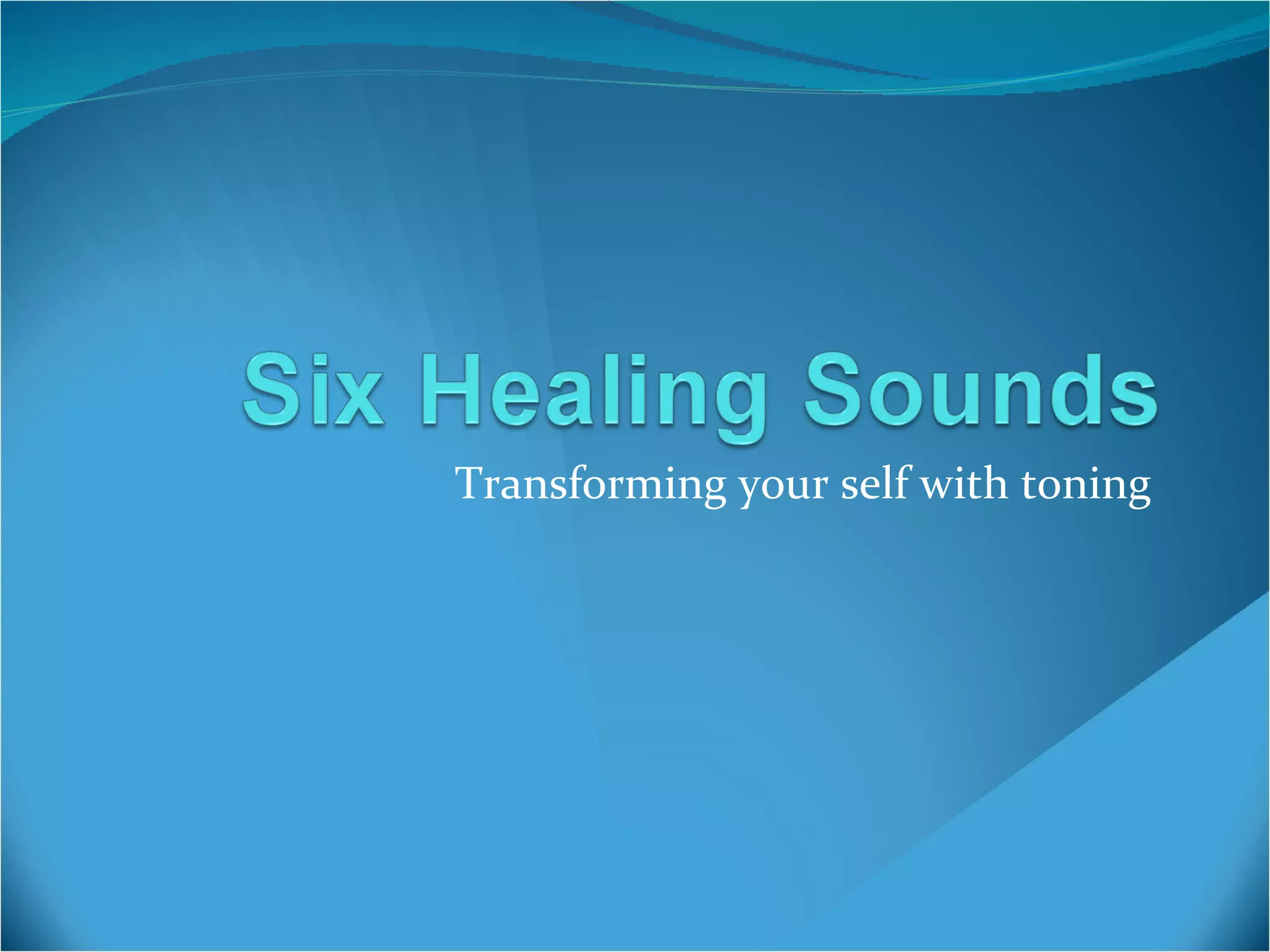 Six healing sounds | PPT