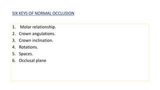 Andrews Six key of occlusion | PPTX