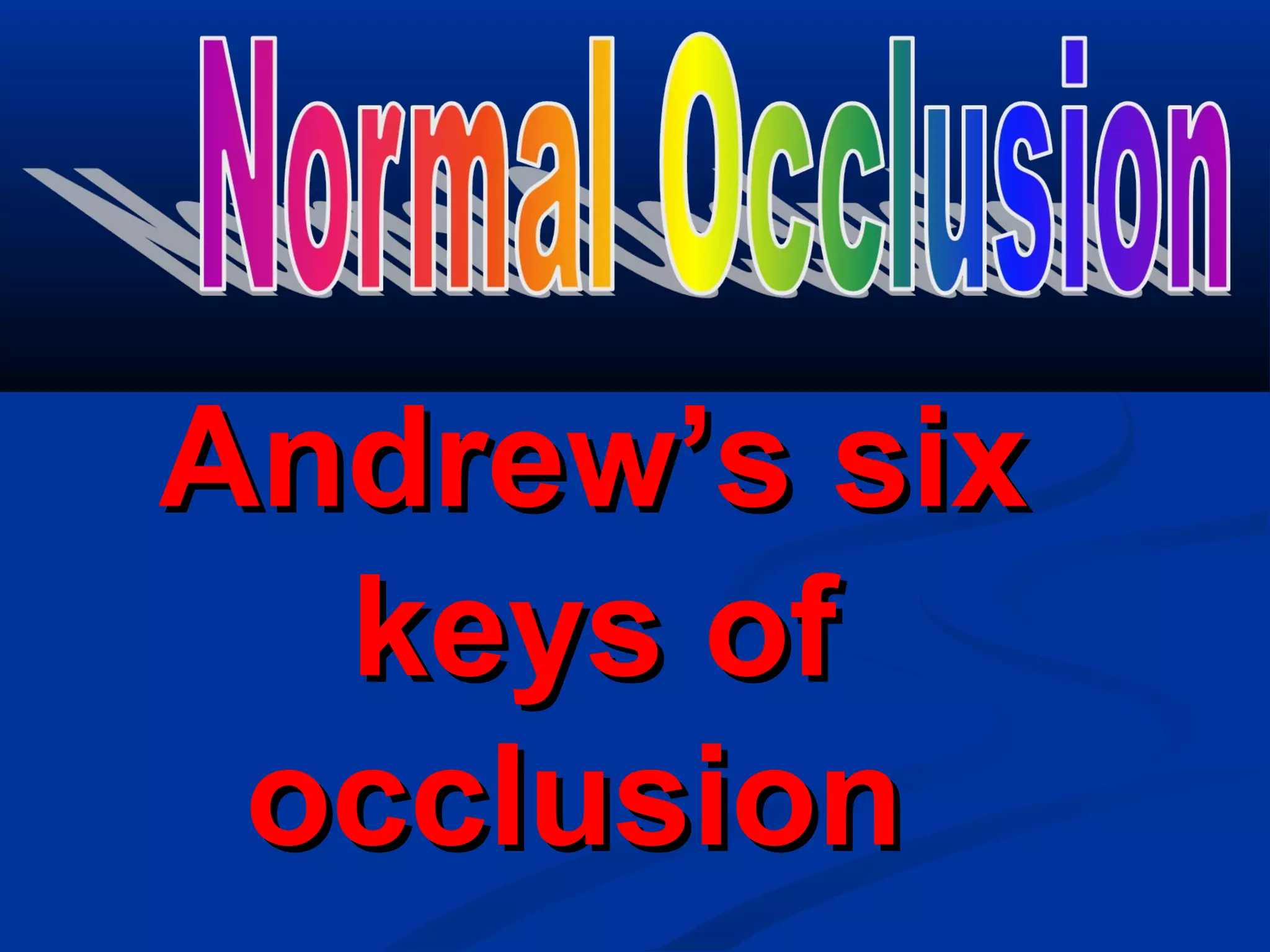 Six keys of normal occlusion - Dr. Maher Fouda | PPT