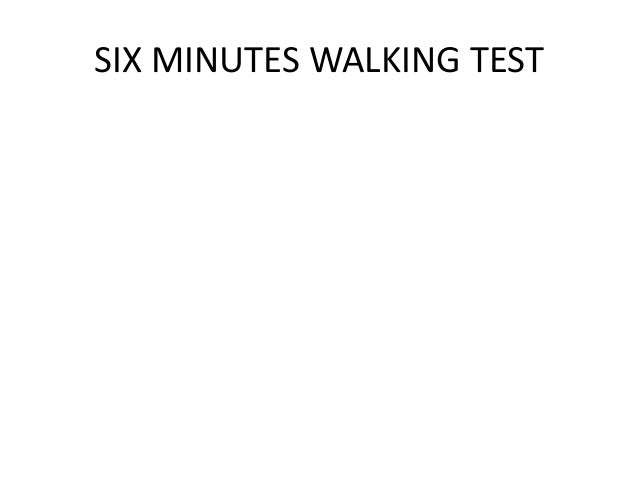 Six minute walking test