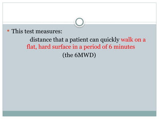 Six Minute Walk Testgihduibftiibftu.pptx