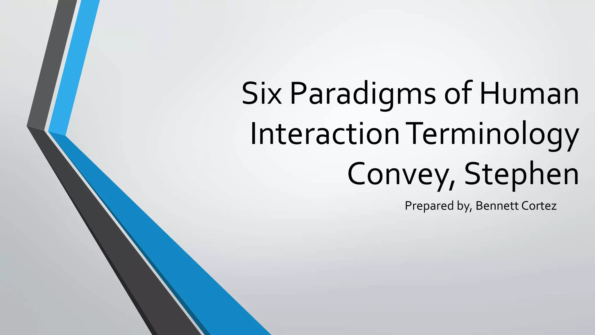 Six paradigms of human interaction terminology | PPTX